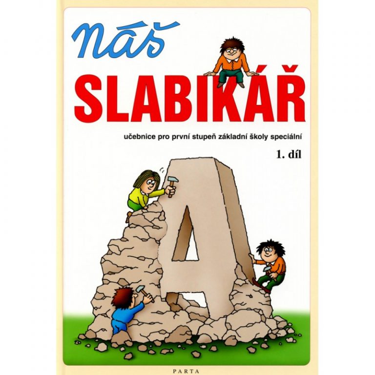 Náš slabikář, 1. díl – pro základní školy speciální | Ucebnice.com